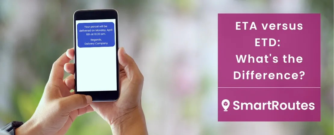 ETA | Estimated Delivery Time | ETA V ETD | SmartRoutes