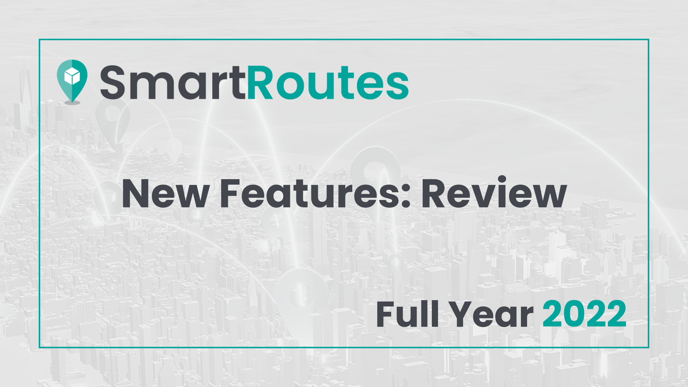 SmartRoutes: Year in Review 2022